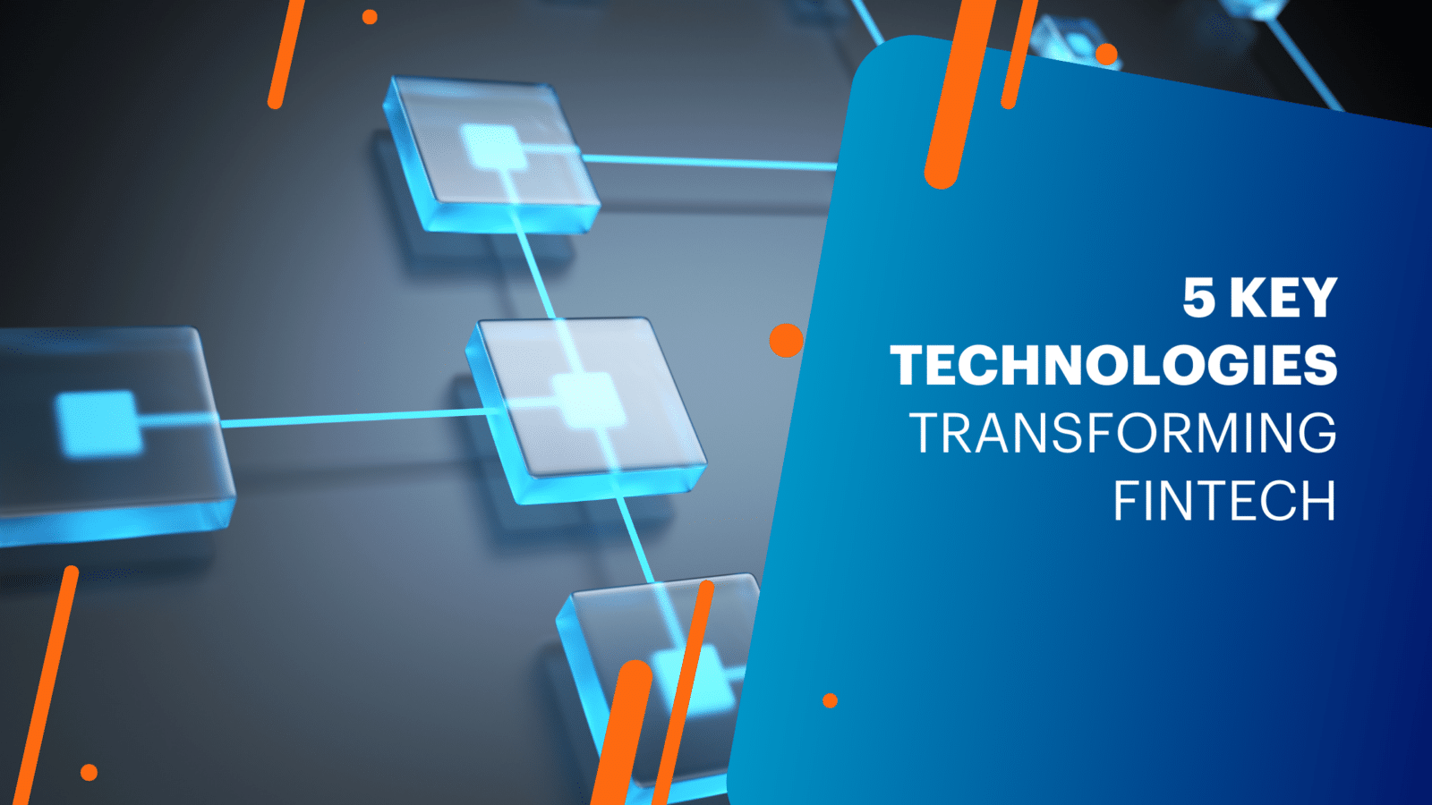 What Are The 5 Key Technologies In Fintech